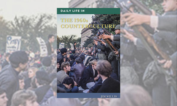 Daily Life in the 1960s Counterculture • ABC-CLIO